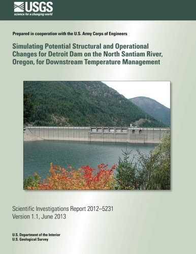 Simulating Potential Structural and Operational Changes for Detroit Dam ...