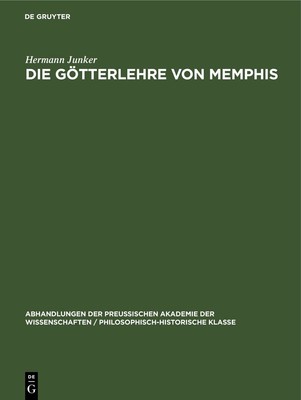 Hermann Junker Die Götterlehre Von Memphis (Hardback) (US IMPORT ...