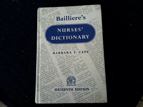 ANTIQUIE "BAILLIERE'S NURSES' DICTIONARY-SIXTEENTH EDITION 1964 | eBay UK