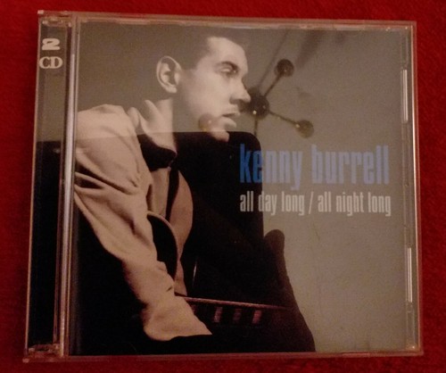 Kenny Burrell : All Day Long and All Night Long CD 2 discs (2010 ...