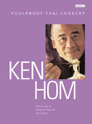 Ken Hom's Foolproof Thai Cookery, Hom, Ken | eBay