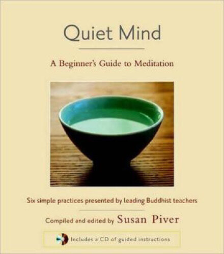 Quiet Mind: A Beginner's Guide to Meditation by Susan Piver ...