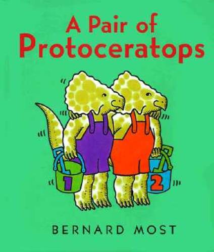 Pair of Protoceratops - Hardcover By Most, Bernard - GOOD 9780152014438 ...