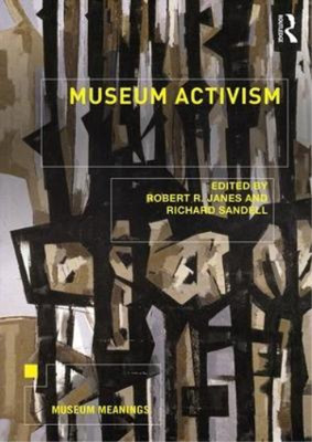Richard Sandell Museum Activism (Poche) Museum Meanings | eBay