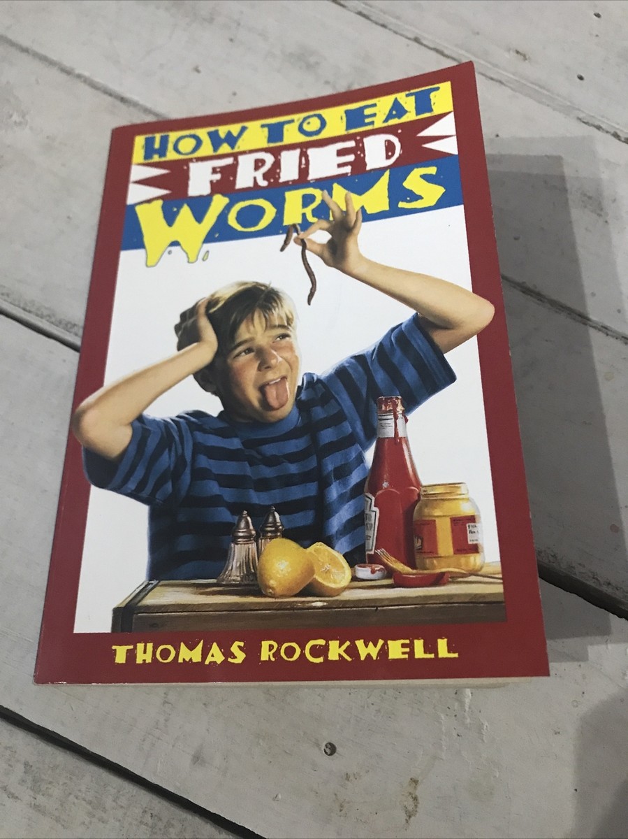 Livro Como Comer Minhocas Fritas De Thomas Rockwell How To Eat Fried