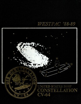 USS CONSTELLATION CV-64 WESTPAC DEPLOYMENT CRUISE BOOK YEAR LOG 1988-89 ...