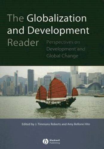 The Globalization and Development Reader: Perspectives on Development and - GOOD 9781405132374 ...