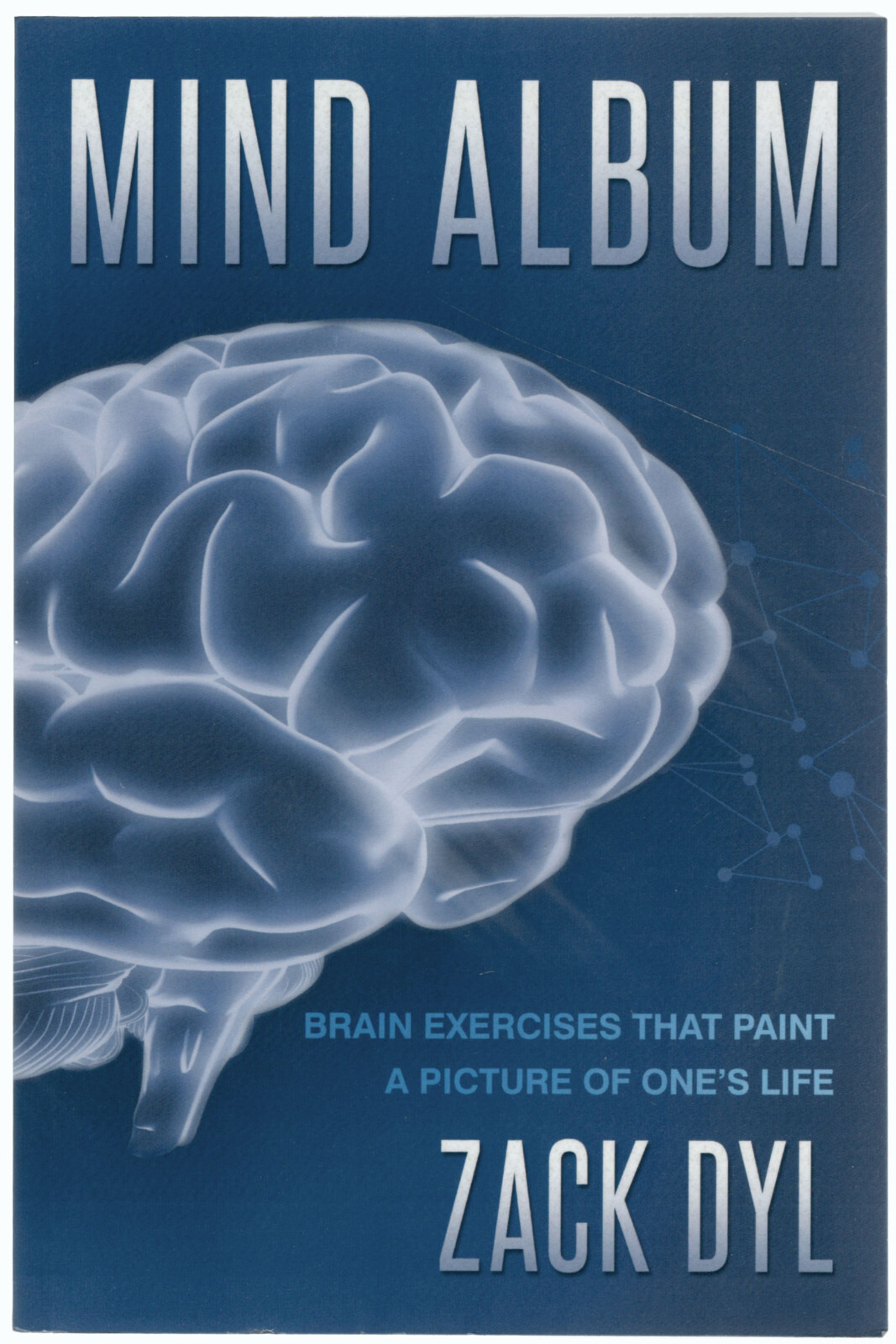 Mind Album: Brain Exercises that Paint a Picture of One's Life by Zack ...