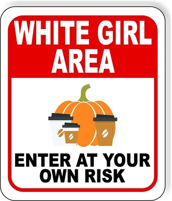 WHITE GIRL AREA ENTER AT YOUR OWN RISK RED Metal Aluminum Composite ...