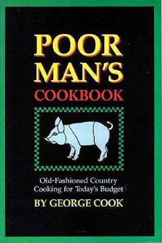 Poor Man's Cookbook - Paperback By Cook, George A. - GOOD 9780943231952 ...