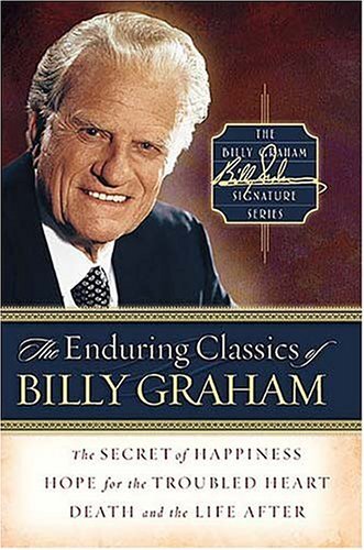 The Enduring Classics of Billy Graham (Billy Graham Signature Se ...