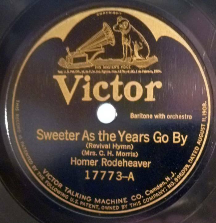 Homer Rodeheaver 10" 78 rpm Sweeter As Years Go By / Jesus Came Into ...