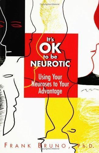 It's Ok to Be Neurotic by Frank Bruno (2004, Trade Paperback) for sale ...