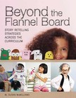 Beyond the Flannel Board: - Paperback, by McWilliams M. Susan ...
