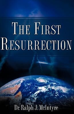 The First Resurrection by McIntyre, Ralph J. -Paperback 9781604770391 ...