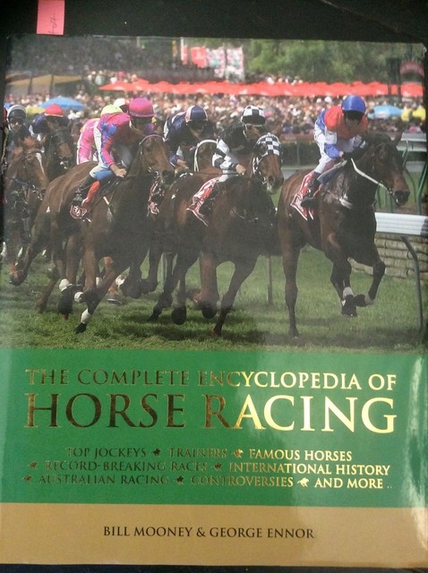 The World Encyclopaedia of Horse Racing by George Ennor, Bill Mooney ...