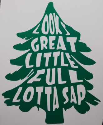 CHRISTMAS VACATION CHEVY CHASE "LOOKS GREAT LITTLE FULL LOTTA SAP ...