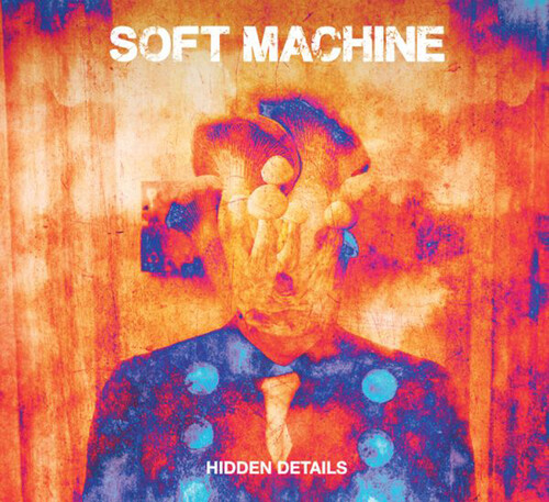 Soft Machine : Hidden Details CD (2018) ***NEW*** FREE Shipping, Save ...