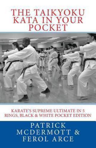 Taikyoku Kata in Your Pocket : Karate's Supreme Ultimate in 5 Rings, Black and White Pocket ...