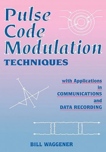 Pulse Code Modulation Techniques by Bill Waggener (1994, Hardcover) for ...