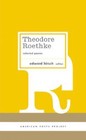 Theodore Roethke: Selected Poems (American Poets Project) - VERY GOOD ...