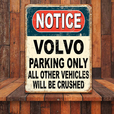 Funny Notice Volvo Parking Only Retro tin metal sign art decor gift ...