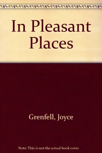 In Pleasant Places By Joyce Grenfell. 9780708848852 | eBay