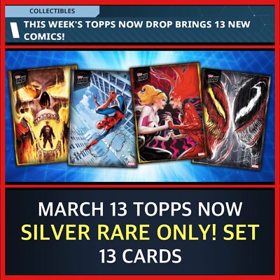 TOPPS NOW MARCH 13 SILVER RARE ONLY! 13 CARD SET-TOPPS MARVEL COLLECT ...