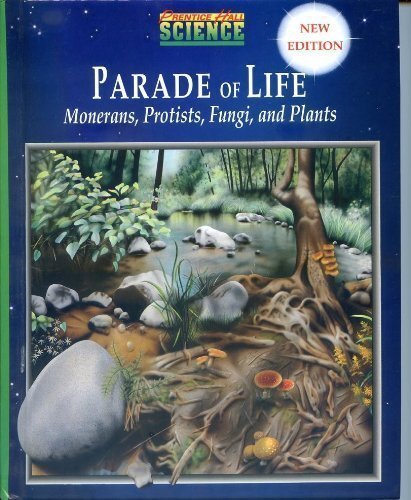 Parade of Life: Monerans, Protists, Fungi and Plants by Maton, Anthea ...