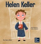 Helen Keller: A Kid's Book About Overcoming Disabilities by Mary Nhin ...