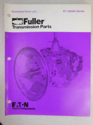 Eaton FULLER Transmission - RT-12609A Series - Illustrated PARTS LIST ...
