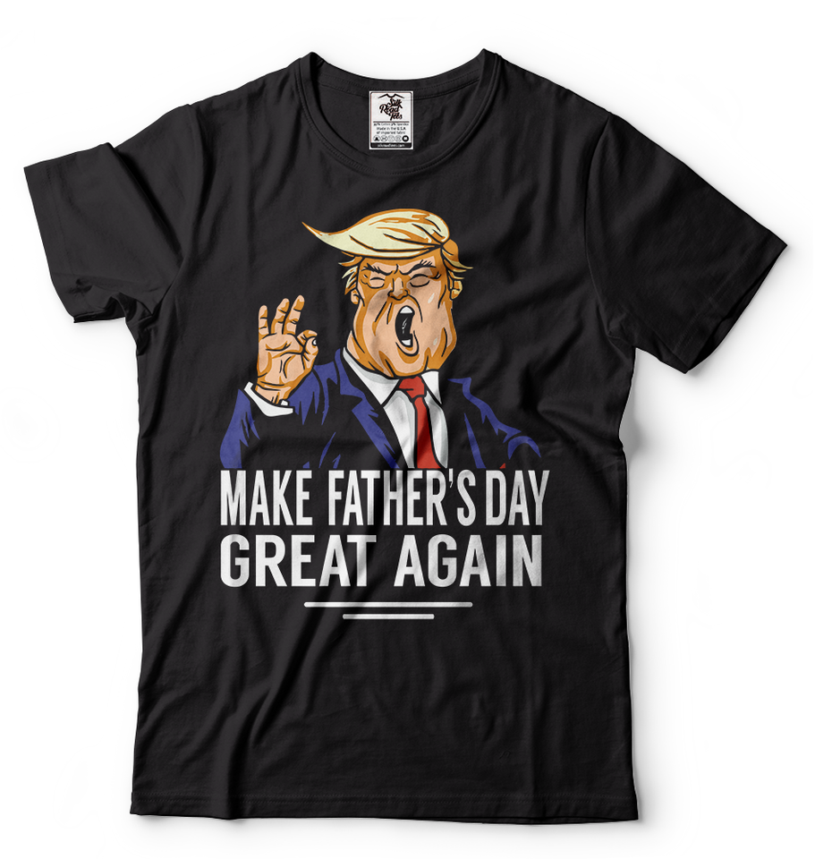 Donald Trump Fathers Day T shirt,Funny Father's Day Gift Idea,Gift For ...