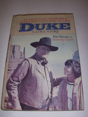 DUKE A LOVE STORY by PAT STACY, JOHN WAYNE'S MEMOIR, ATHENEUM, HB/DJ ...