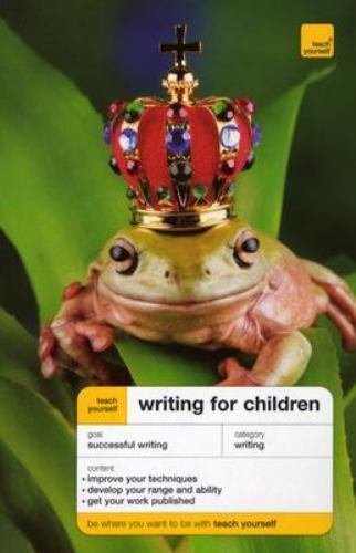 Teach Yourself Ser.: Writing for Children by Lesley Pollinger and Allen ...