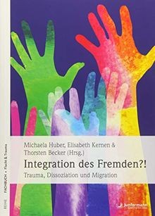 Integration des Fremden?!: Trauma, Dissoziation und Migr... | Buch ...