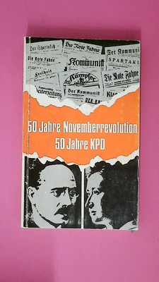 218723 Robert Gehrke 50 JAHRE NOVEMBER-REVOLUTION Eine Dokumentation ...