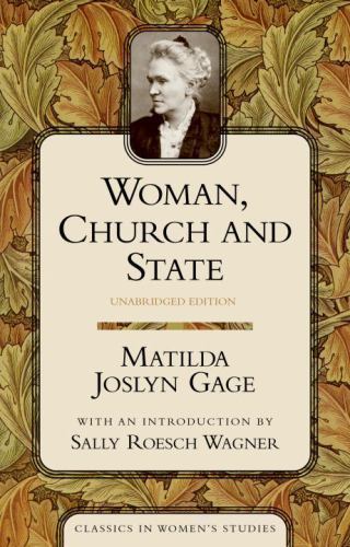 Woman, Church, and State by Matilda Joslyn Gage (2002, Trade Paperback) for sale online | eBay