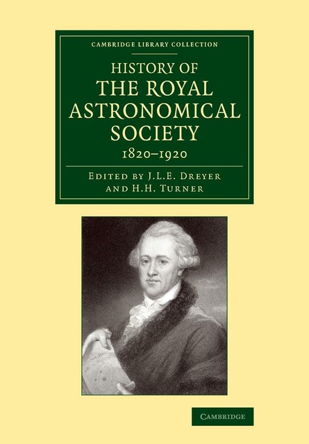 History of The Royal Astronomical Society, 1820-1920 von John Louis ...