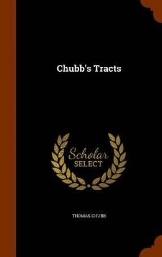 Chubb's Tracts by Thomas Chubb (Hardcover, 2015) for sale online | eBay