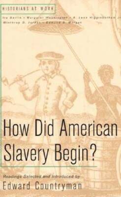 How Did American Slavery Begin? by Edward Countryman: Used ...