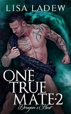 One True Mate 2: Dragons Heat By Lisa Ladew - New Copy - 9781539966135 ...