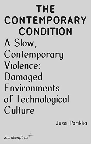 A Slow, Contemporary Violence: Damaged Environments of Tech ...