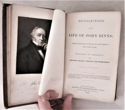RECOLLECTIONS OF THE LIFE OF JOHN BINNS by J Binns -1854 Philadelphia ...