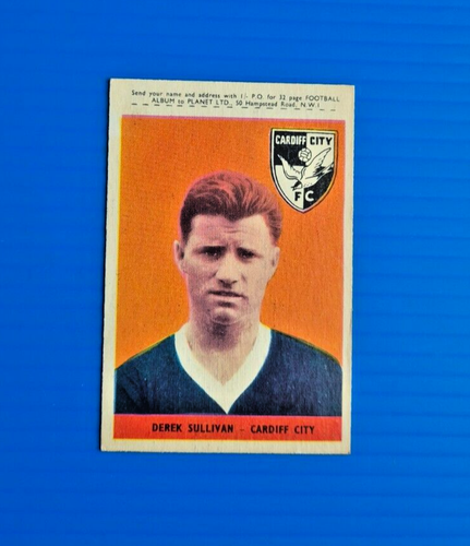 A&BC-FOOTBALL 1958 WITH PLANET (47-92)-48 DEREK SULLIVAN CARDIFF CITY ...