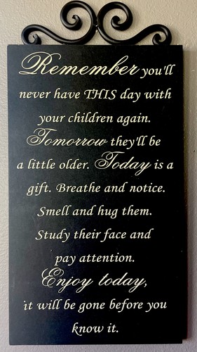 Wood Sign Decor w/Saying “Remember your children Today” EUC | eBay