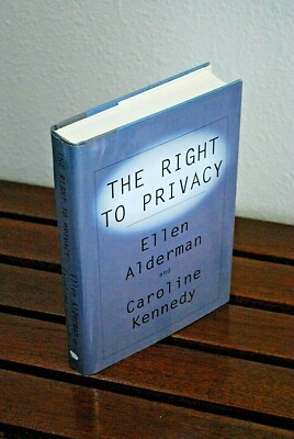 The Right To Privacy by Ellen Alderman and Caroline Kennedy HCDJ | eBay