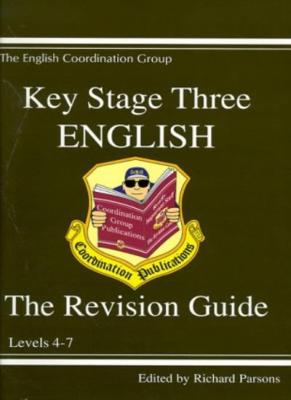 Key Stage Three ENGLISH The Revision Guide: Revision Guide, Levels 4-7 ...