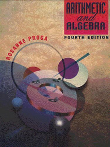 Arithmetic and Algebra by Rosanne Proga 9780534947583| eBay