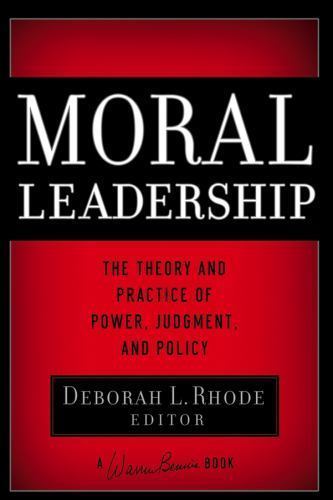 JB Warren Bennis Ser.: Moral Leadership : The Theory and Practice of ...