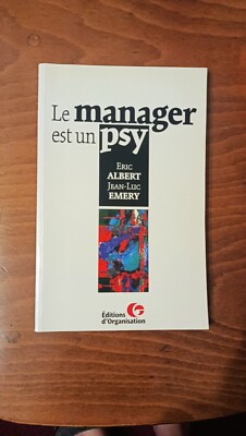 LIVRE "LE MANAGER EST UN PSY" E.Albert et J.L.Emery | eBay